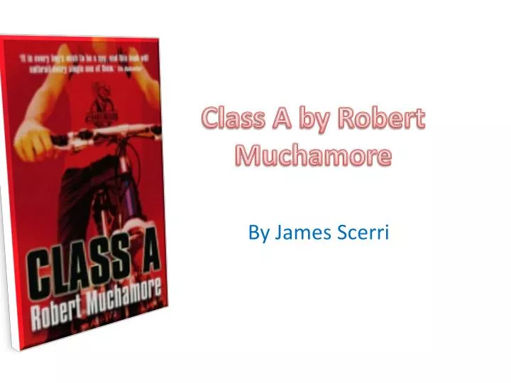 PPT - Class A by Robert Muchamore PowerPoint Presentation, free download - ID:2828015