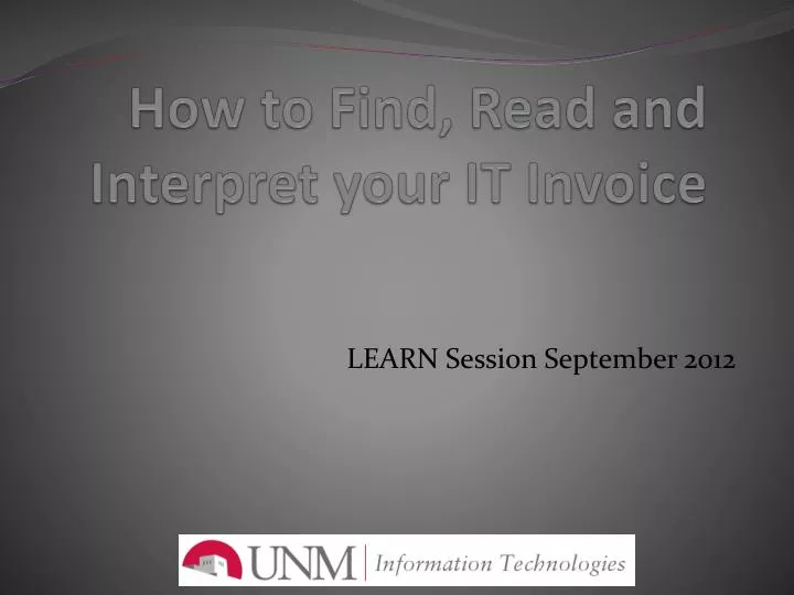 PPT - How to Find, Read and Interpret your IT Invoice PowerPoint ...