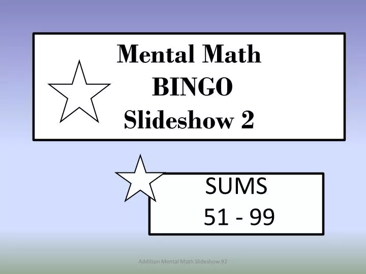 PPT - Mental Math BINGO Slideshow 2 PowerPoint Presentation, free ...