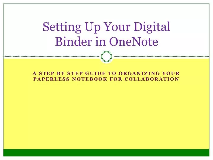 PPT - Setting Up Your Digital Binder in OneNote PowerPoint Presentation ...