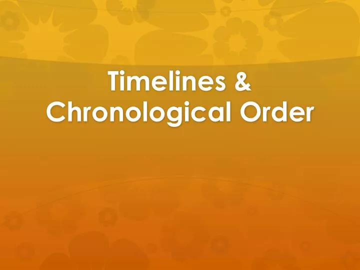 PPT - Timelines & Chronological Order PowerPoint Presentation, free ...