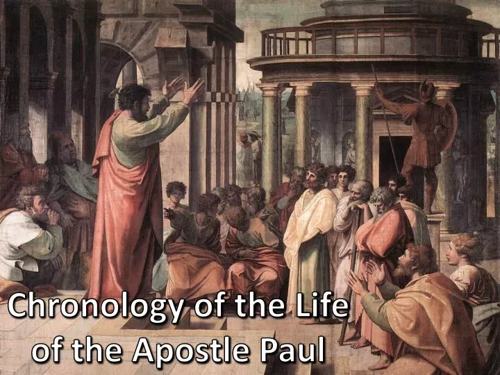 PPT - Chronology of the Life of the Apostle Paul PowerPoint ...