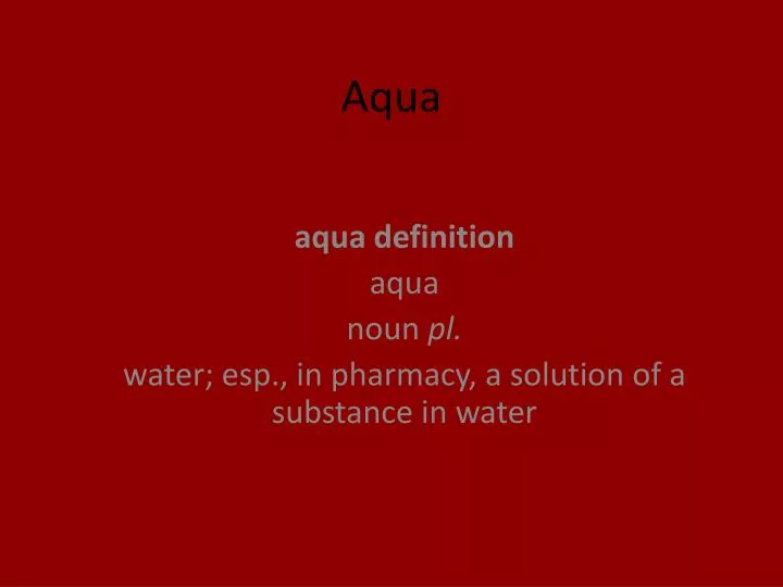 PPT - Aqua PowerPoint Presentation, free download - ID:2828685