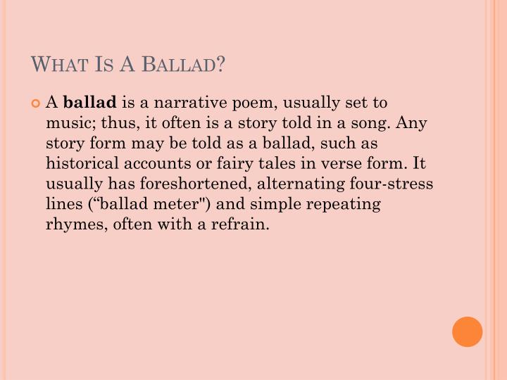 PPT - What Is A Ballad? PowerPoint Presentation - ID:2828863