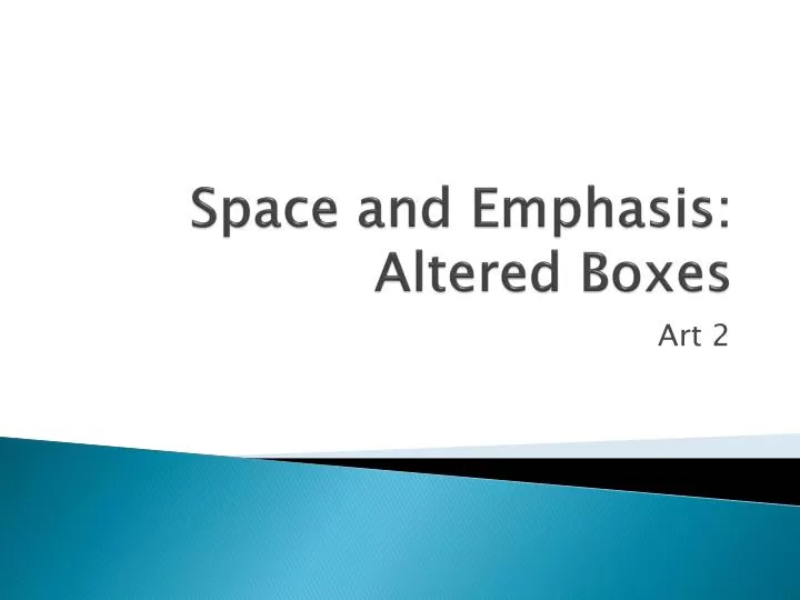 PPT - Space and Emphasis: Altered Boxes PowerPoint Presentation, free ...