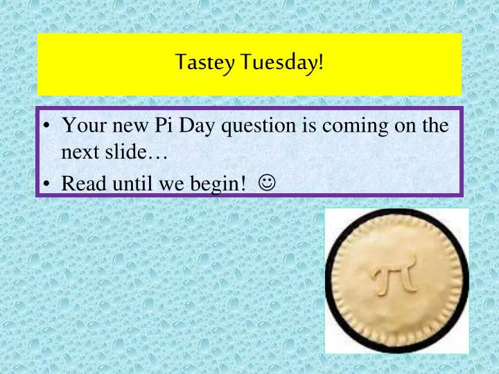 PPT - Tastey Tuesday! PowerPoint Presentation, free download - ID:2829539