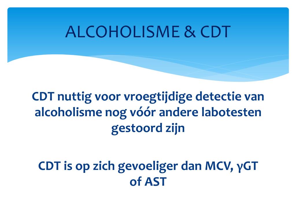 PPT - ALCOHOLISME & CDT Carbohydraat Deficiënt Transferrine PowerPoint ...