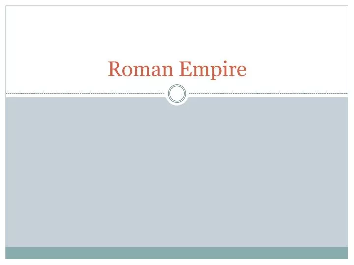 PPT - Roman Empire PowerPoint Presentation, free download - ID:2829595