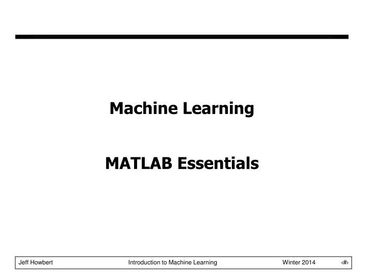PPT - Machine Learning MATLAB Essentials PowerPoint Presentation, free ... PPT - Machine Learning MATLAB Essentials PowerPoint Presentation, free ...