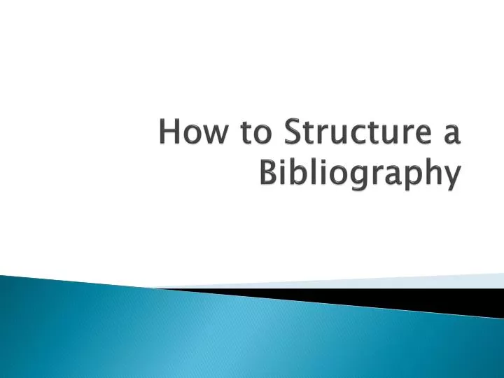 PPT - How to Structure a Bibliography PowerPoint Presentation, free ...