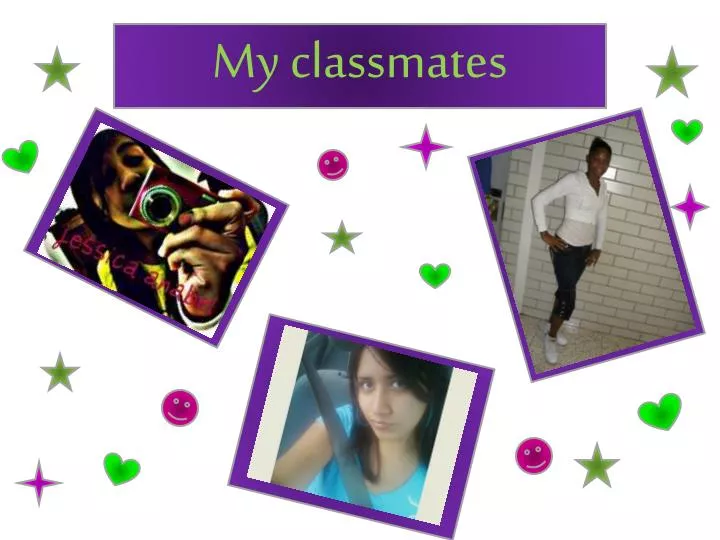 PPT - My classmates PowerPoint Presentation, free download - ID:2830474