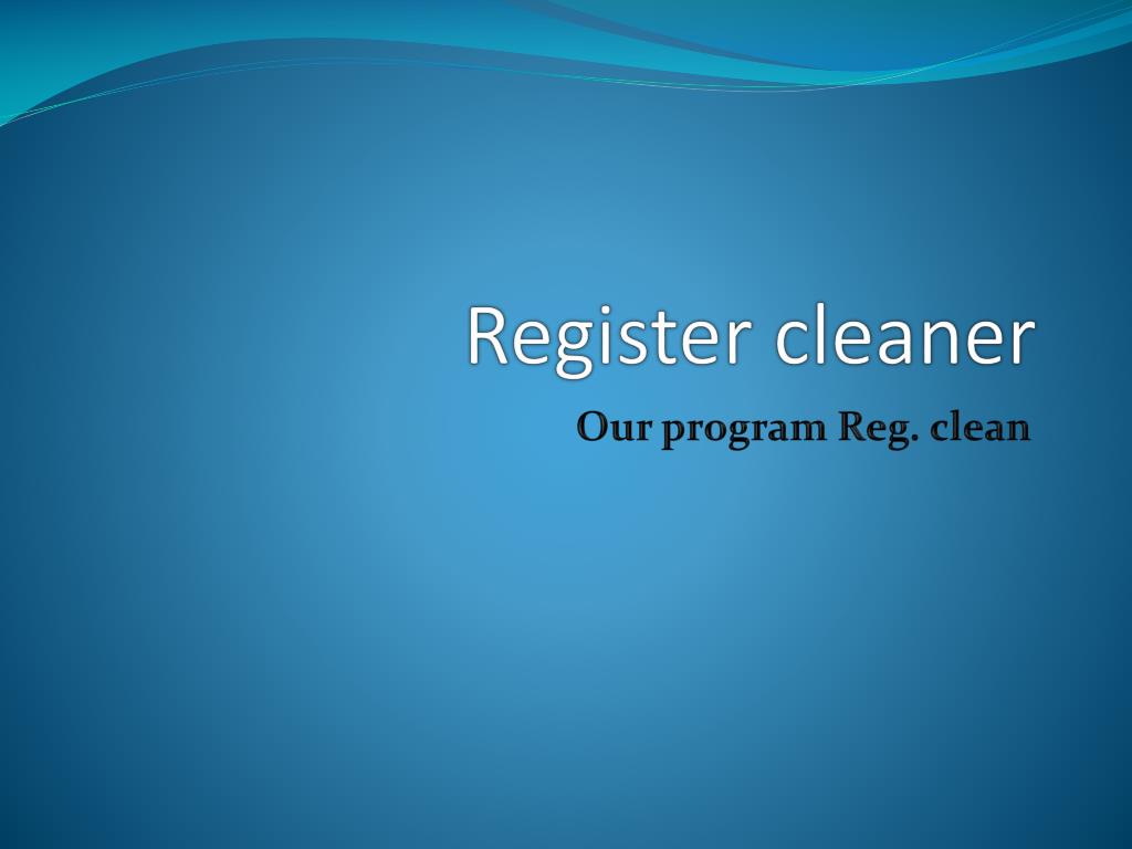 PPT - Windows Register Cleaner Program - Efficiently Remove Unwanted ...