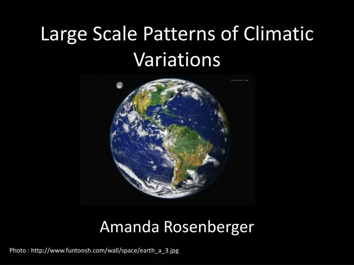 PPT - Large Scale Patterns of Climatic Variations PowerPoint ...