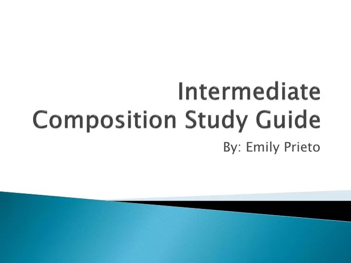 PPT - Intermediate Composition Study Guide PowerPoint Presentation ...