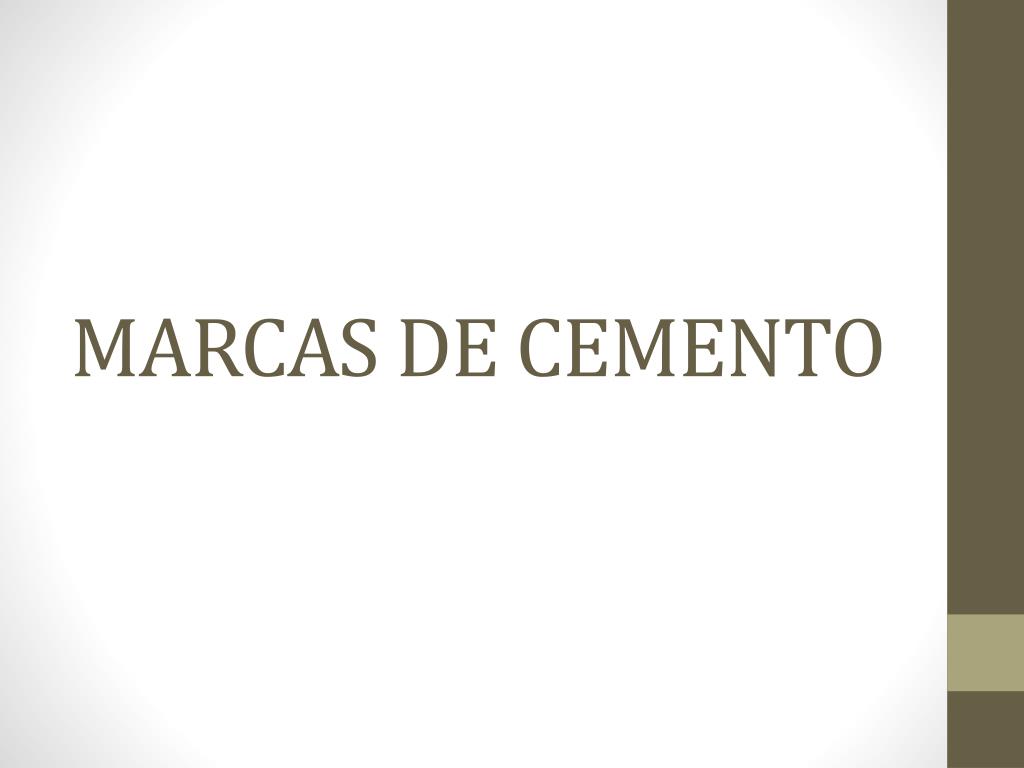 PPT - PRINCIPALES TIPOS, MARCAS Y NOMENCLATURAS DE CEMENTOS EN MEXICO ...