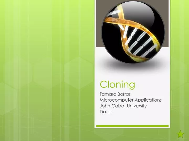 PPT - Cloning PowerPoint Presentation, free download - ID:2831475 PPT - Cloning PowerPoint Presentation, free download - ID:2831475