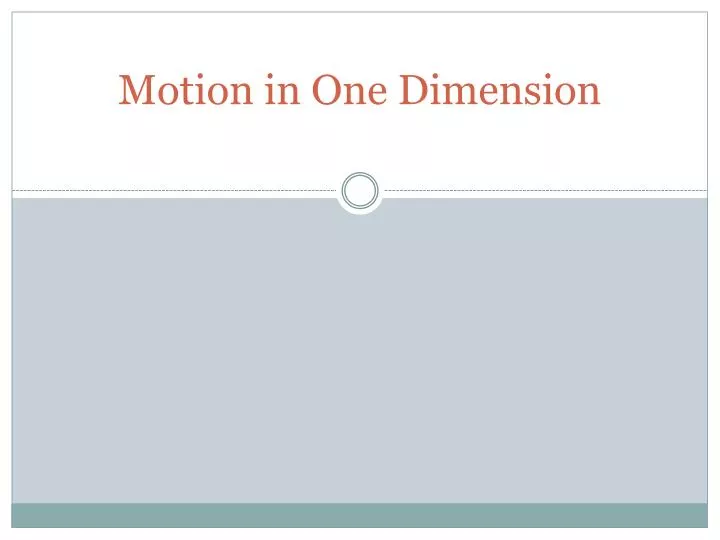 PPT - Motion in One Dimension PowerPoint Presentation, free download ...