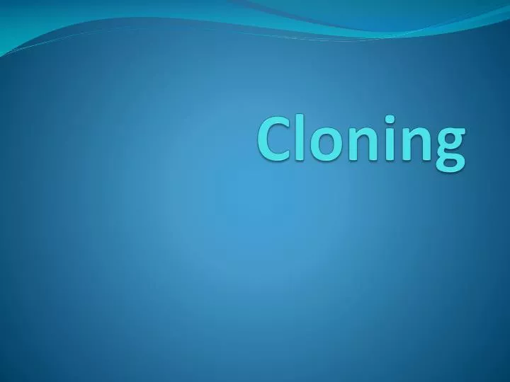 Ppt Cloning Powerpoint Presentation Free Download Id 2831616