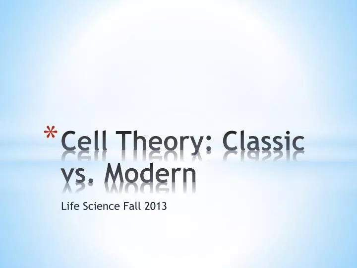 PPT - Cell Theory: Classic vs. Modern PowerPoint Presentation, free ...