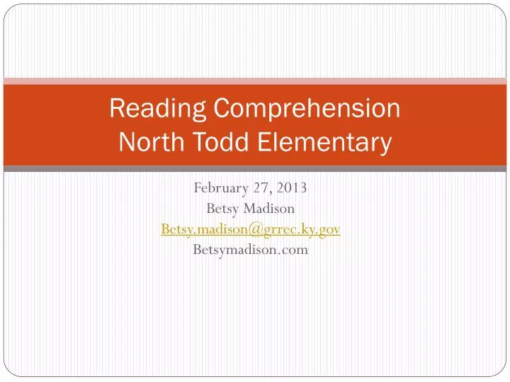 PPT - Reading Comprehension North Todd Elementary PowerPoint ...