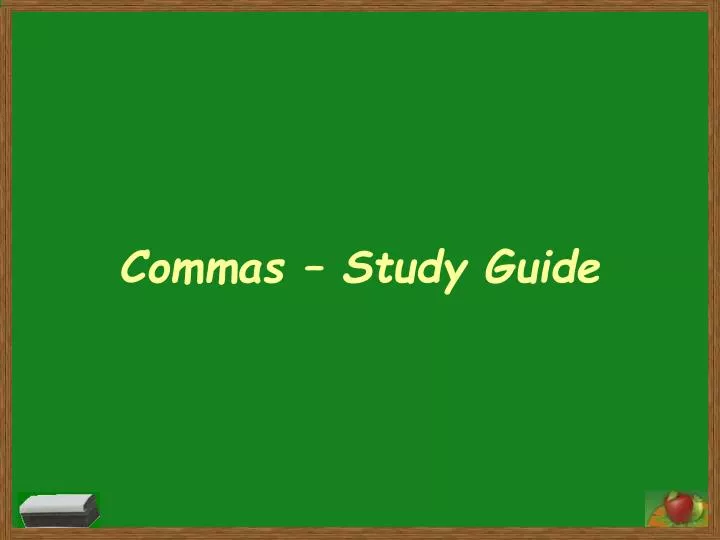PPT - Commas – Study Guide PowerPoint Presentation, free download - ID ...
