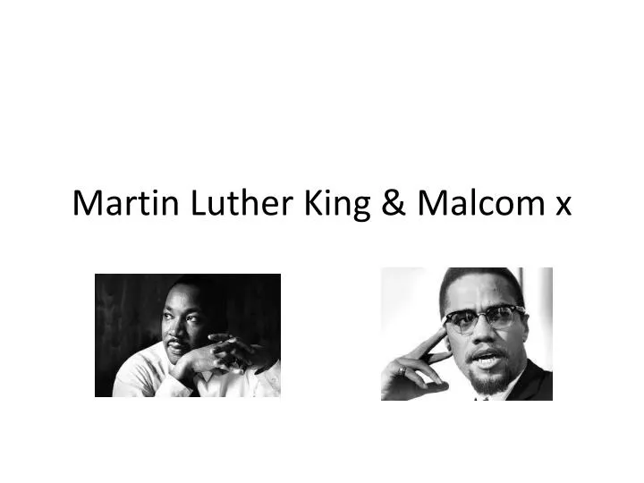 PPT - Martin Luther King & Malcom x PowerPoint Presentation, free ...