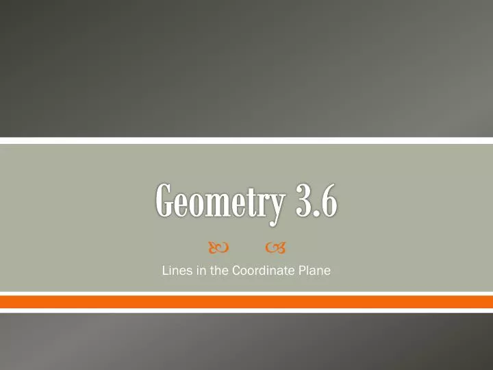 PPT - Geometry 3.6 PowerPoint Presentation, free download - ID:2833293