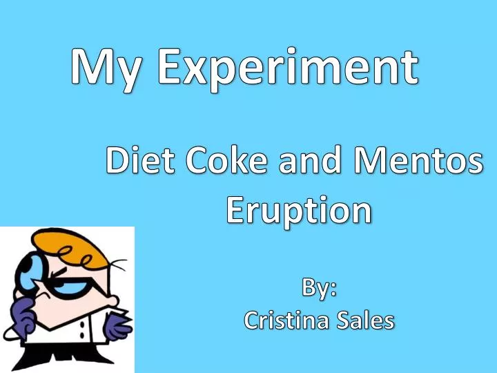Ppt Diet Coke And Mentos Eruption Powerpoint PPT Mentos And Diet