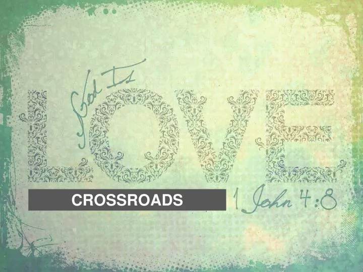 PPT - CROSSROADS PowerPoint Presentation, free download - ID:2833833