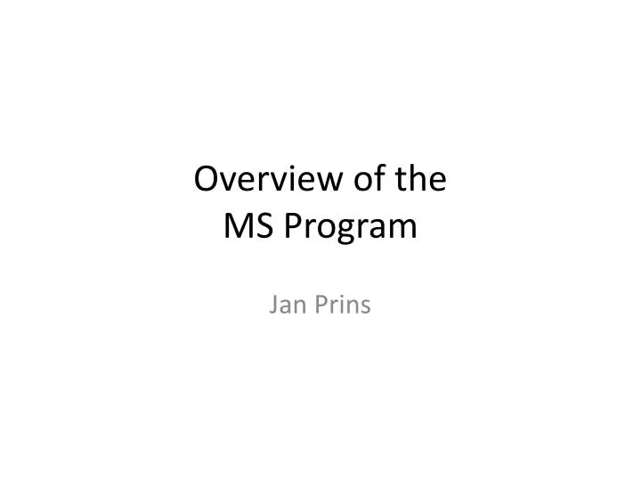 PPT - Overview of the MS Program PowerPoint Presentation, free download ...