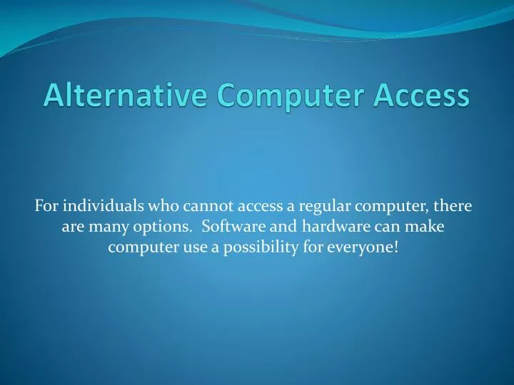 PPT - Alternative Computer Access PowerPoint Presentation, free ...