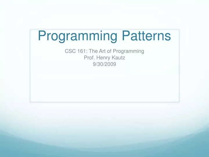 PPT - Programming Patterns PowerPoint Presentation, free download - ID ...