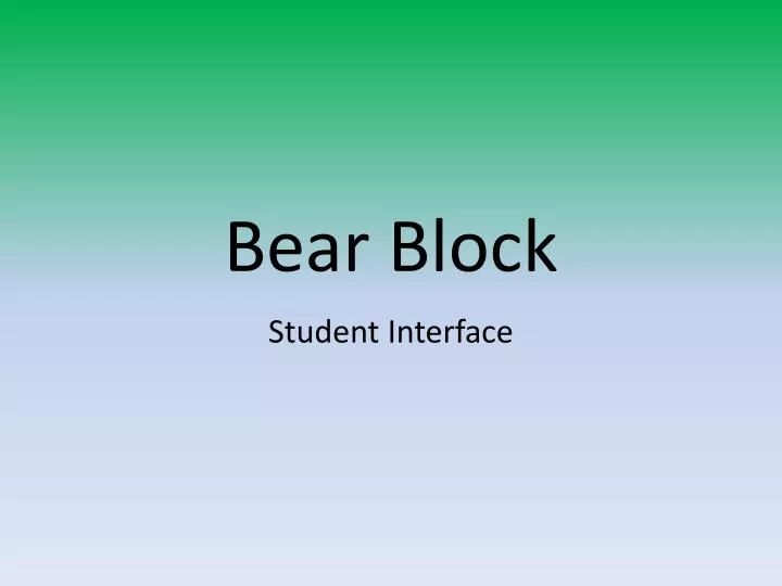 PPT - Bear Block PowerPoint Presentation, free download - ID:2835297