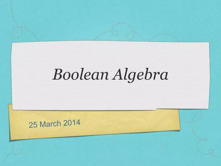 PPT - Boolean Algebra PowerPoint Presentation, free download - ID:2835444