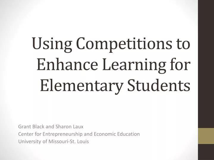 PPT - Using Competitions to Enhance Learning for Elementary Students ...
