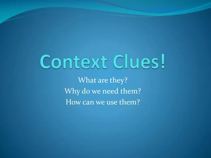 PPT - Context Clues! PowerPoint Presentation, free download - ID:2835519 PPT - Context Clues! PowerPoint Presentation, free download - ID:2835519
