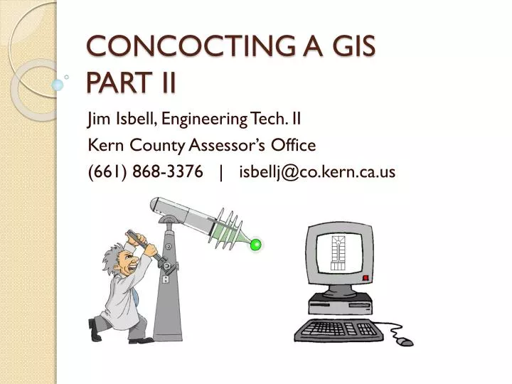 PPT - CONCOCTING A GIS PART II PowerPoint Presentation, free download ...