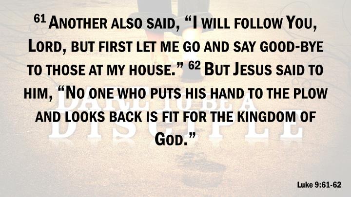 PPT - The Commitment of a Disciple Luke 9:57-62 PowerPoint Presentation ...