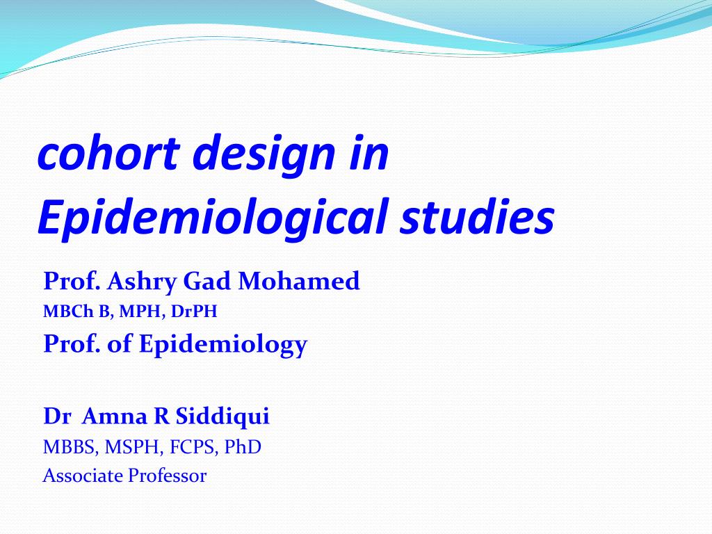 PPT - cohort design in Epidemiological studies PowerPoint Presentation ...