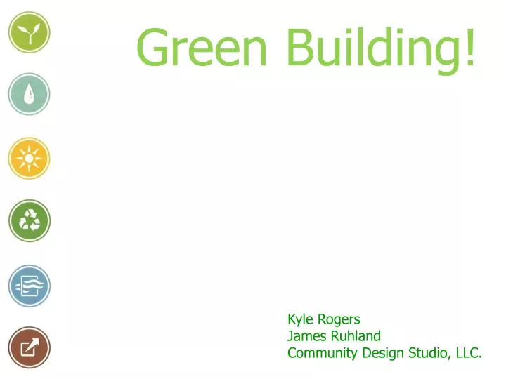 PPT - Green Building! PowerPoint Presentation, free download - ID:2837309
