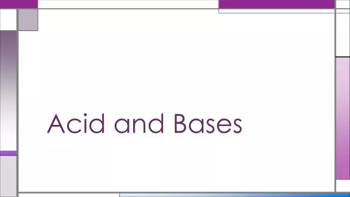 PPT - Acid and Bases PowerPoint Presentation, free download - ID:2837364