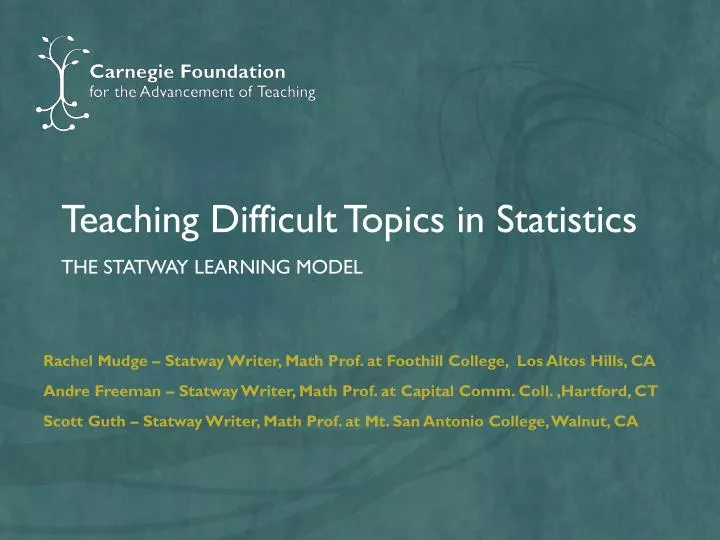 PPT - Teaching Difficult Topics in Statistics The STATWAY LEARNING ...
