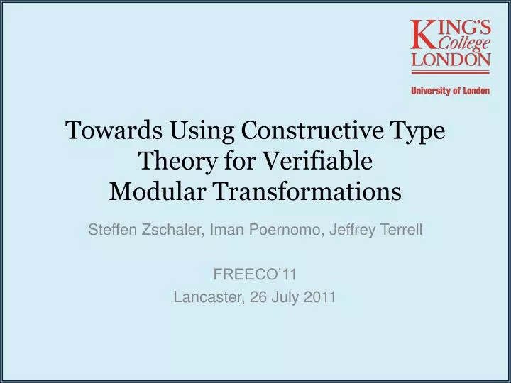 Ppt Towards Using Constructive Type Theory For Verifiable Modular Transformations Powerpoint