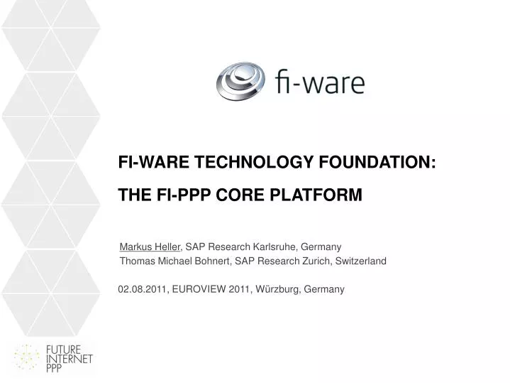 PPT - FI-WARE Technology Foundation : The FI-PPP Core Platform ...