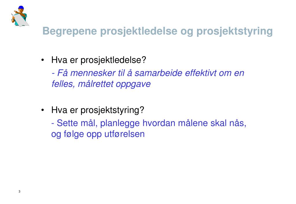 PPT - Prosjektorganisering, prosjektledelse og prosjektstyring ...
