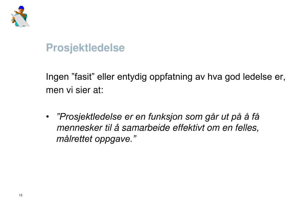 PPT - Prosjektorganisering, prosjektledelse og prosjektstyring ...
