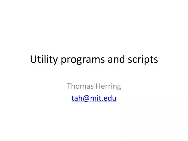PPT - Utility programs and scripts PowerPoint Presentation, free ...