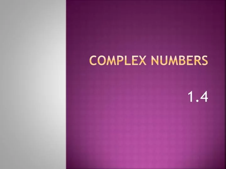 PPT - Complex Numbers PowerPoint Presentation, free download - ID:2838675