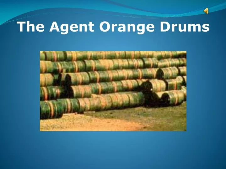PPT - The Agent Orange Drums PowerPoint Presentation, free download ...