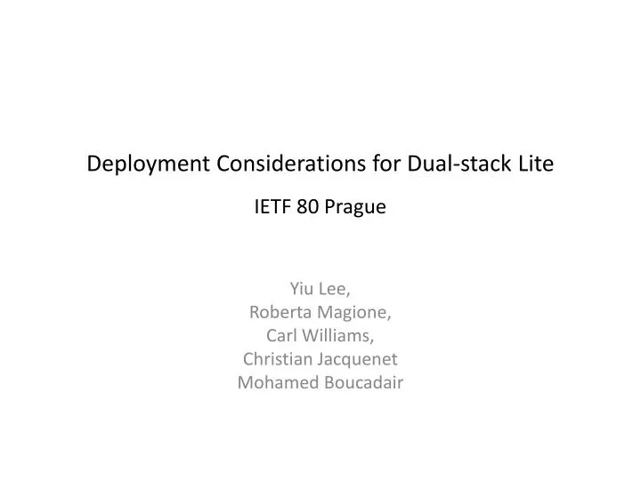 PPT - Deployment Considerations for Dual-stack Lite IETF 80 Prague ...